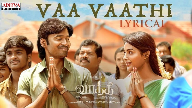 Vaa Vaathi Lyrical Song | Tamilstar
